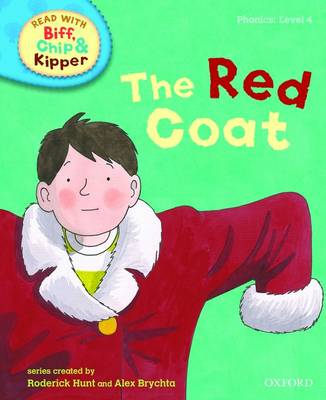 Read with Biff, Chip, and Kipper : Phonics : Level 4 : The Red Coat by ...